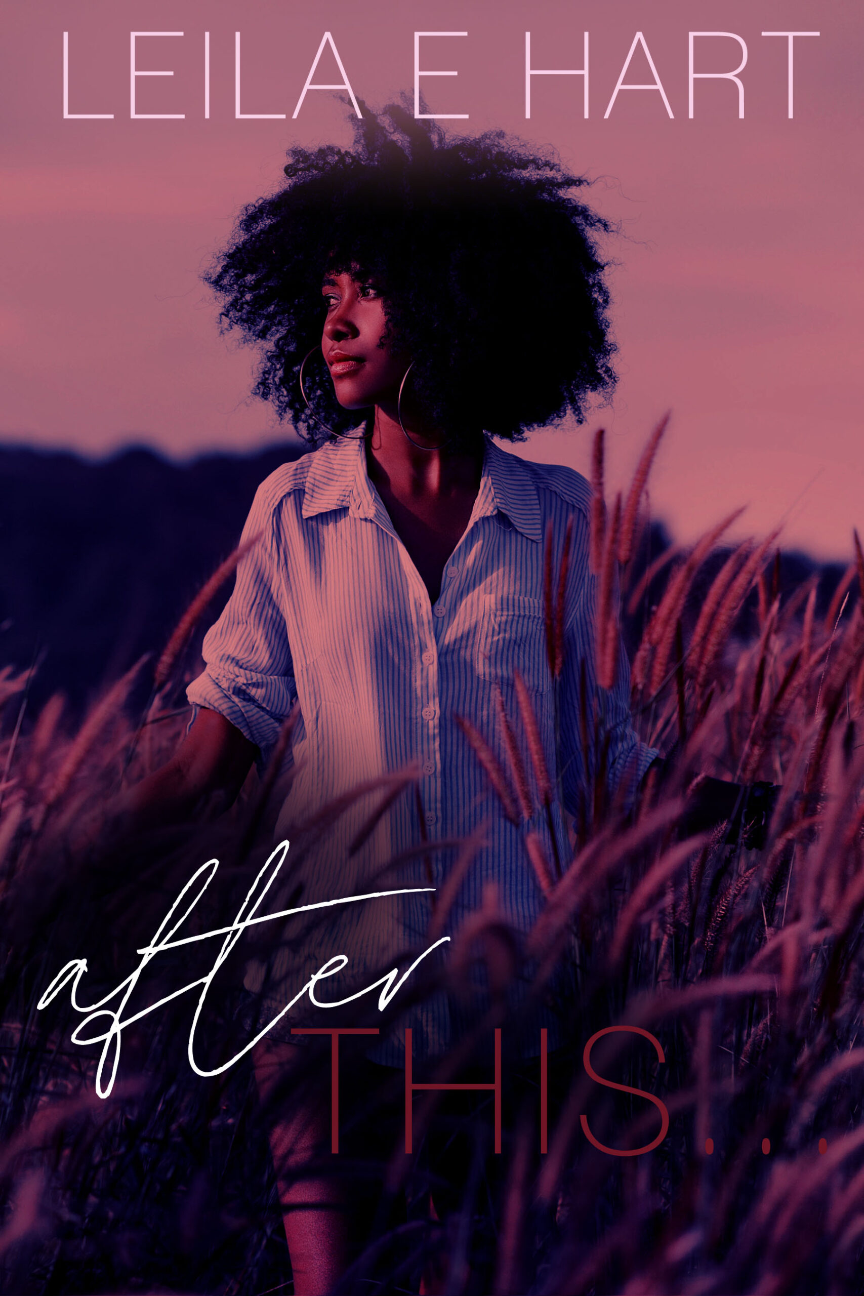 New Release Spotlight – After This, by Leila E. Hart – Girl, Have You Read